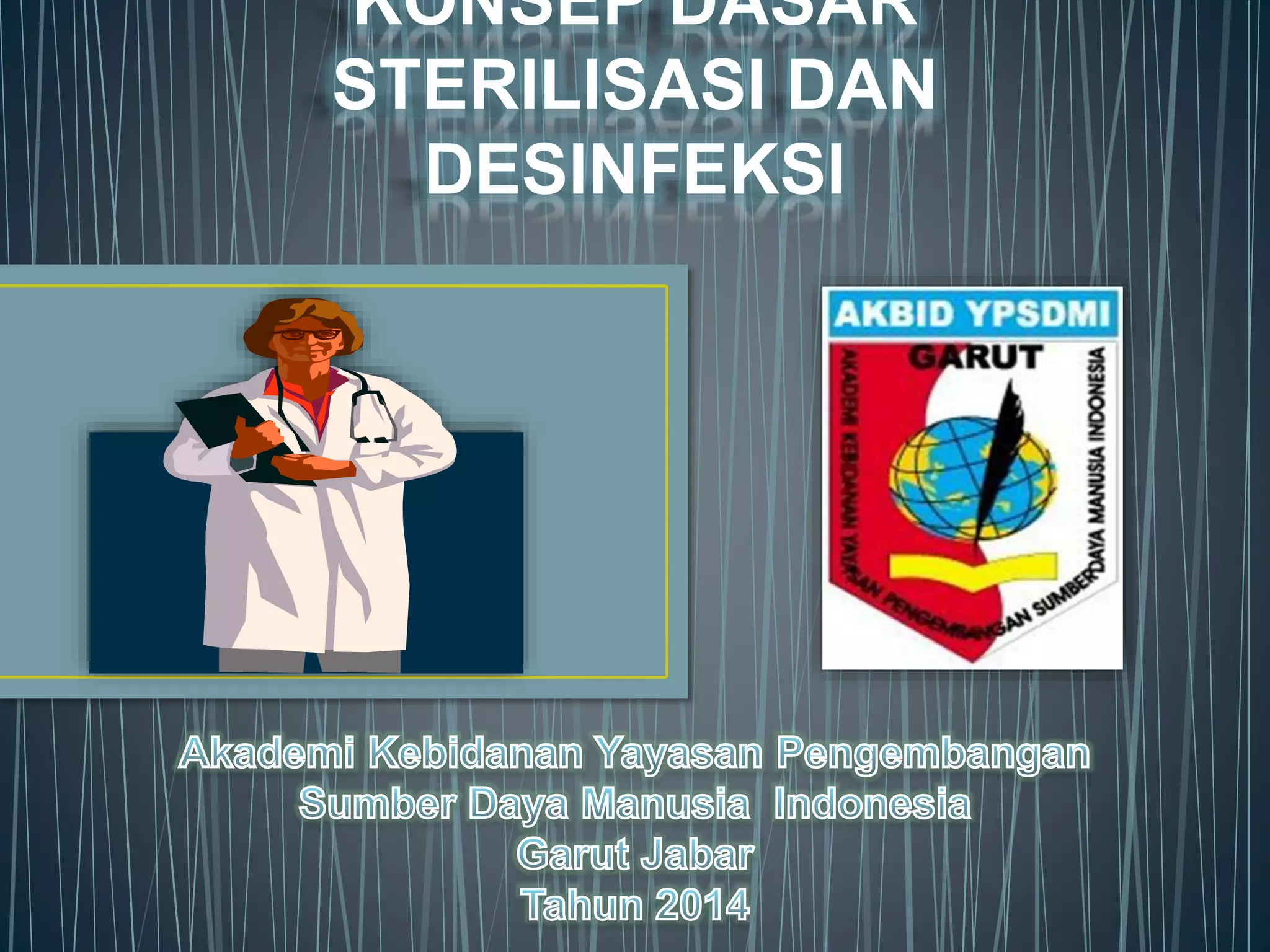 Konsep Dasar Sterilisasi dan Disinfeksi | PPTX