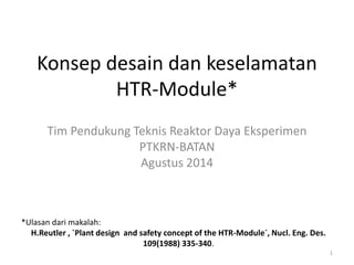 Konsep desain dan keselamatan htr module | PPTX