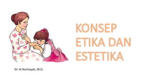 Konsep etika dan estetika | PDF