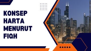 Konsep Harta Menurut Fiqh (Tugas Fiqih Muamalah).pdf.pdf