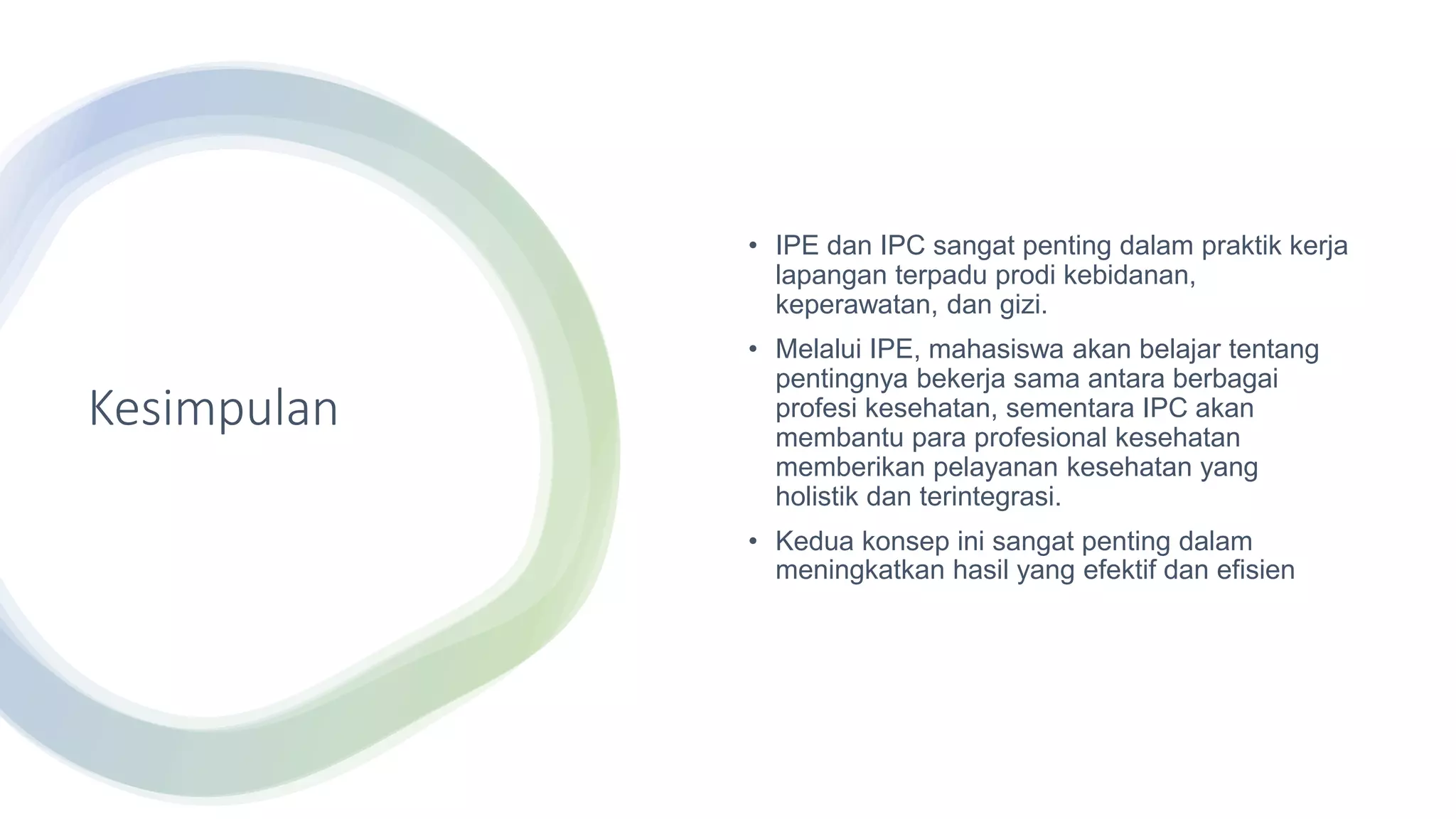 Konsep IPE dan IPC dalam praktek kerja lapangan terpadu prodi kebidanan, keperawatan dan gizi.pptx