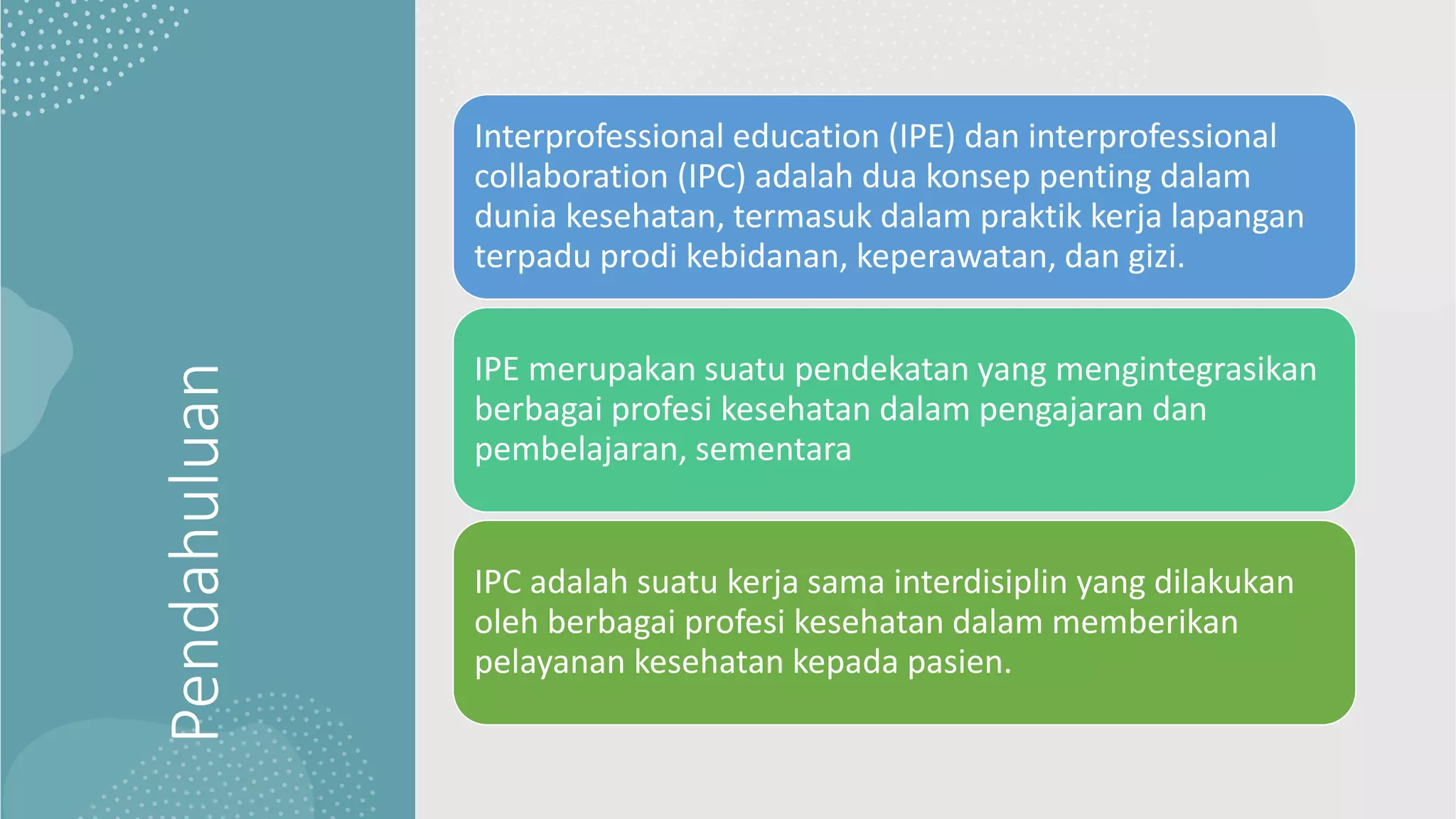 Konsep IPE dan IPC dalam praktek kerja lapangan terpadu prodi kebidanan, keperawatan dan gizi.pptx