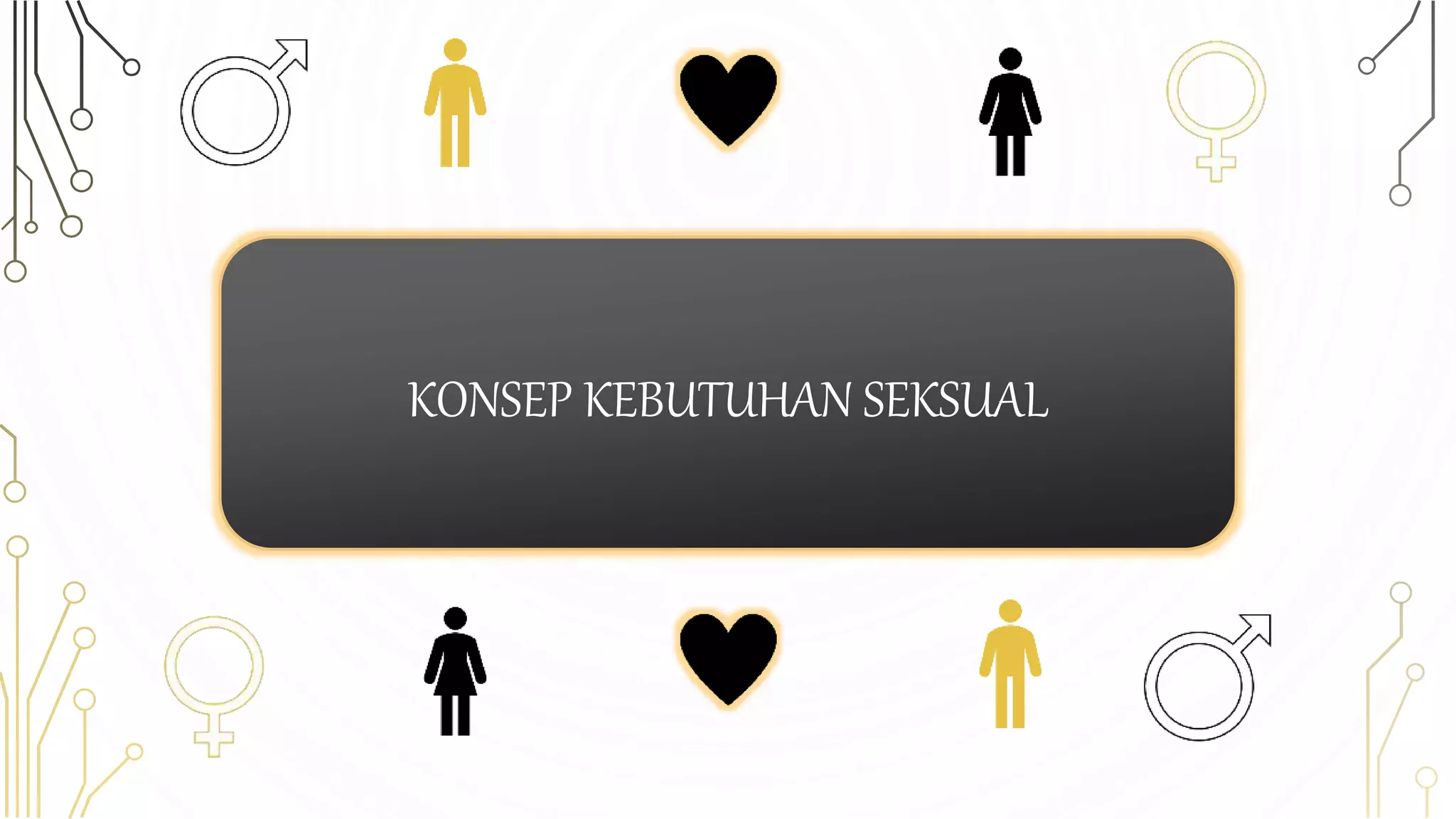 Konsep kebutuhan seksual | PPTX