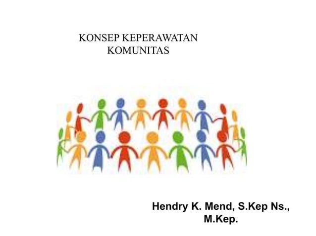 Konsep keperawatan komunitas | PPTX