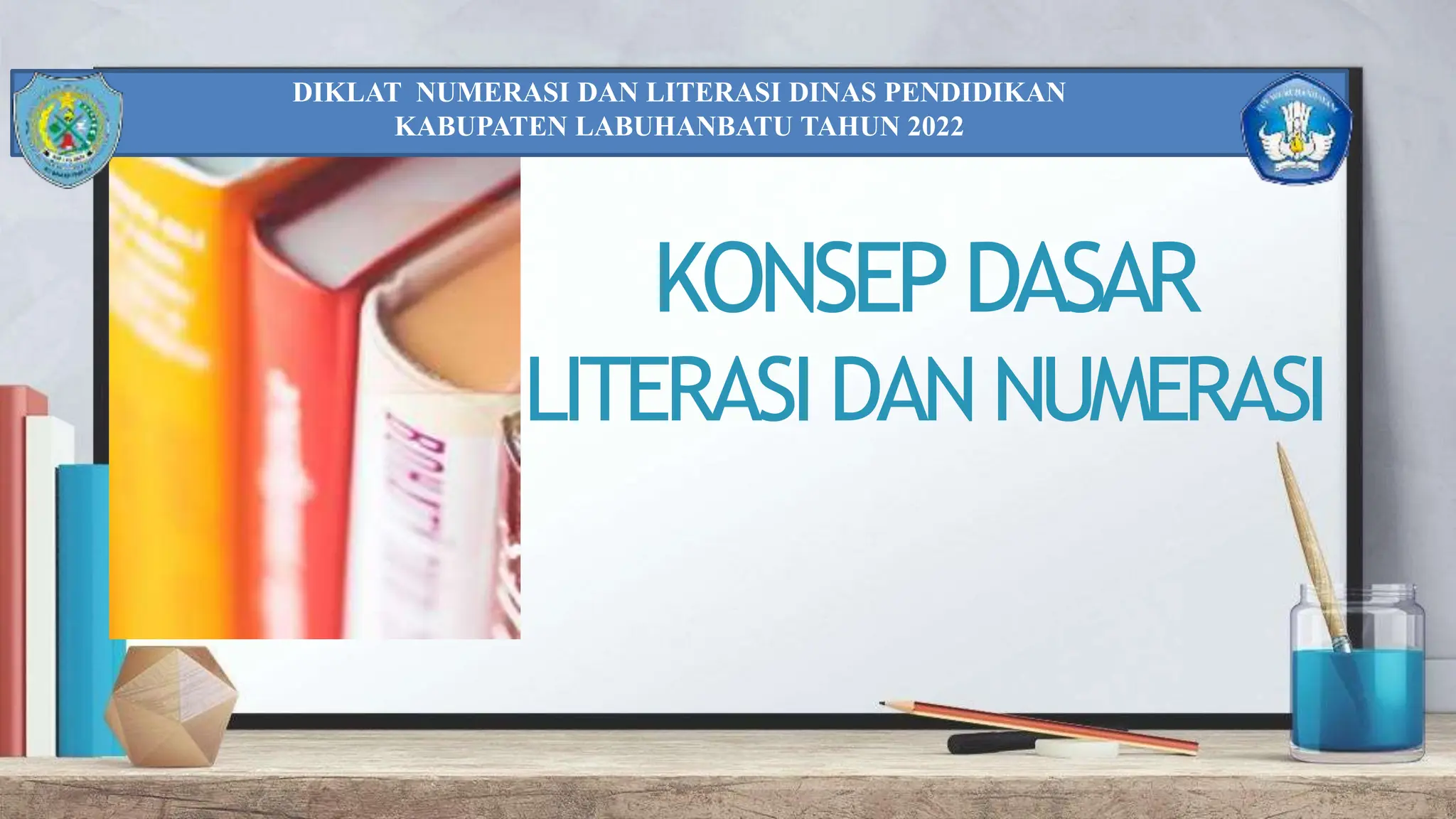 SLIDE POWER POINT KONSEP LITERASI DAN NUMERASI | PPTX
