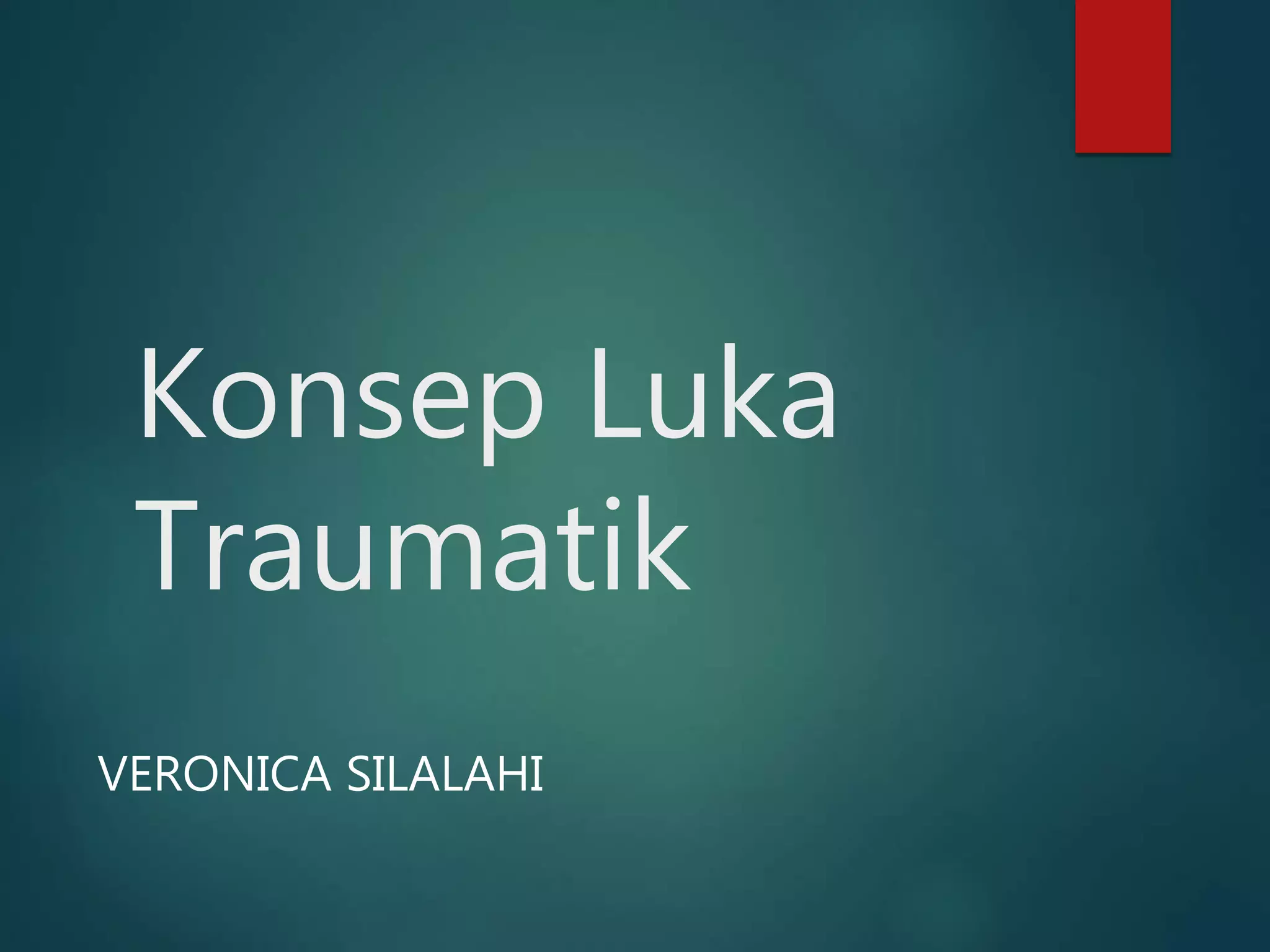 Konsep luka traumatic | PPT