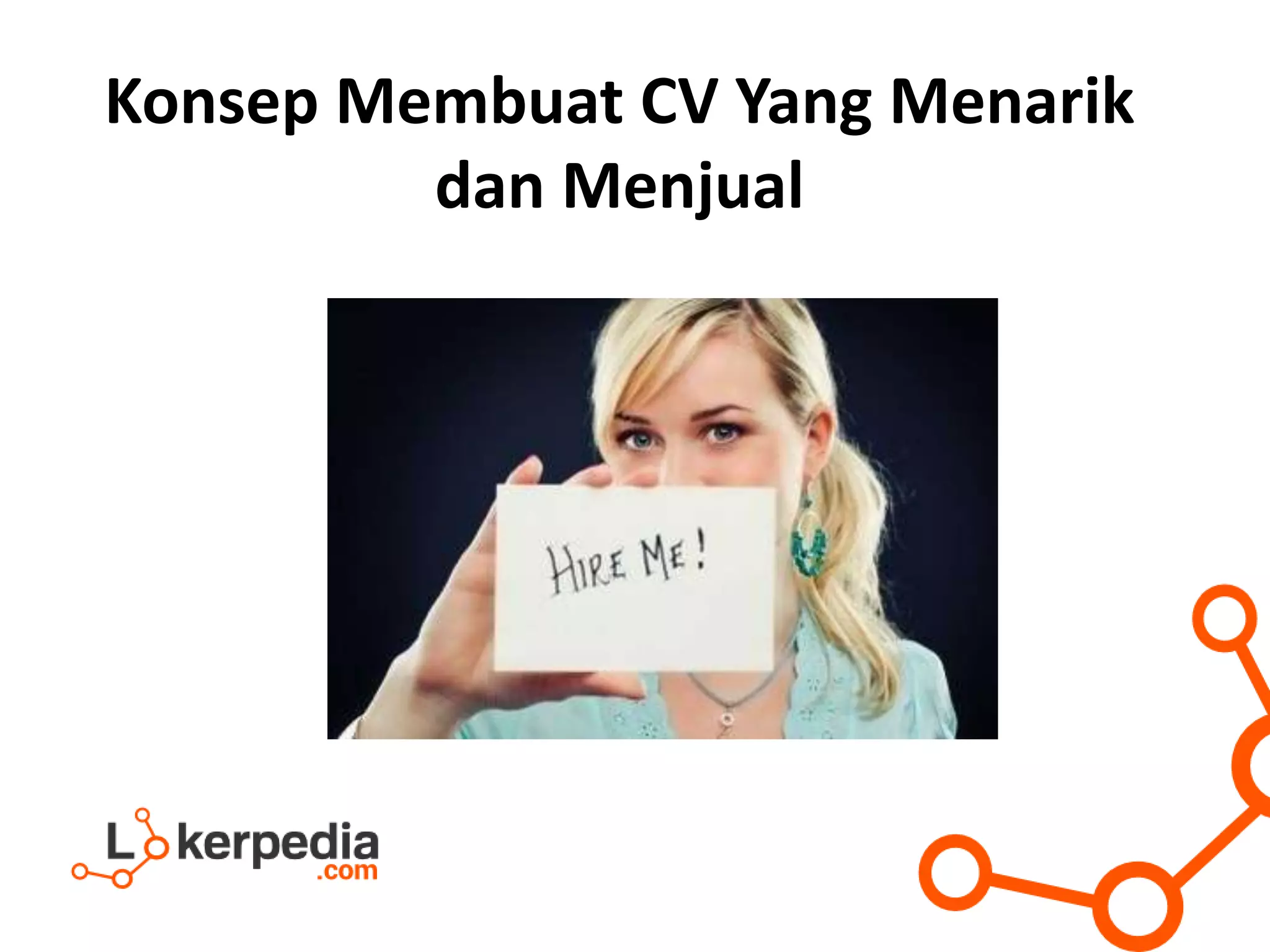 Konsep Membuat CV yang Menarik dan Menjual | PPTX