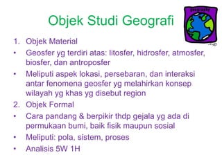 Konsep, pendekatan, prinsip, dan aspek geografi | PPTX