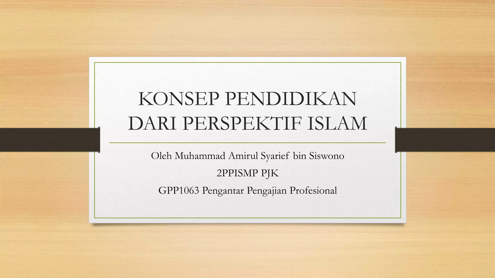 Konsep Pendidikan dari Perspektif Islam | PPTX