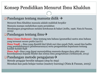 Konsep pendidikan ibnu khaldun | PPTX