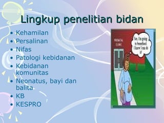 konsep penelitian bidan pertemuan pertama.ppt