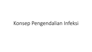 Konsep Pengendalian Infeksi Infeksipptx | PPT