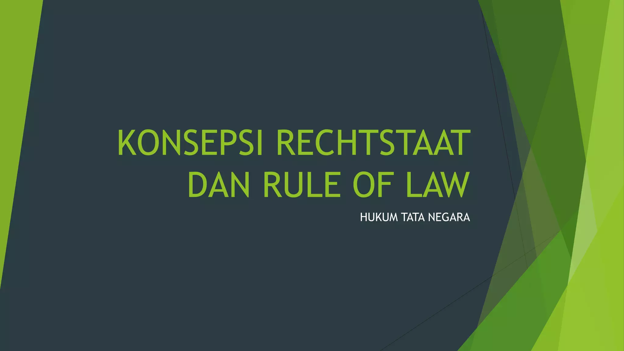 Konsepsi rechtstaat dan rule of law | PPTX