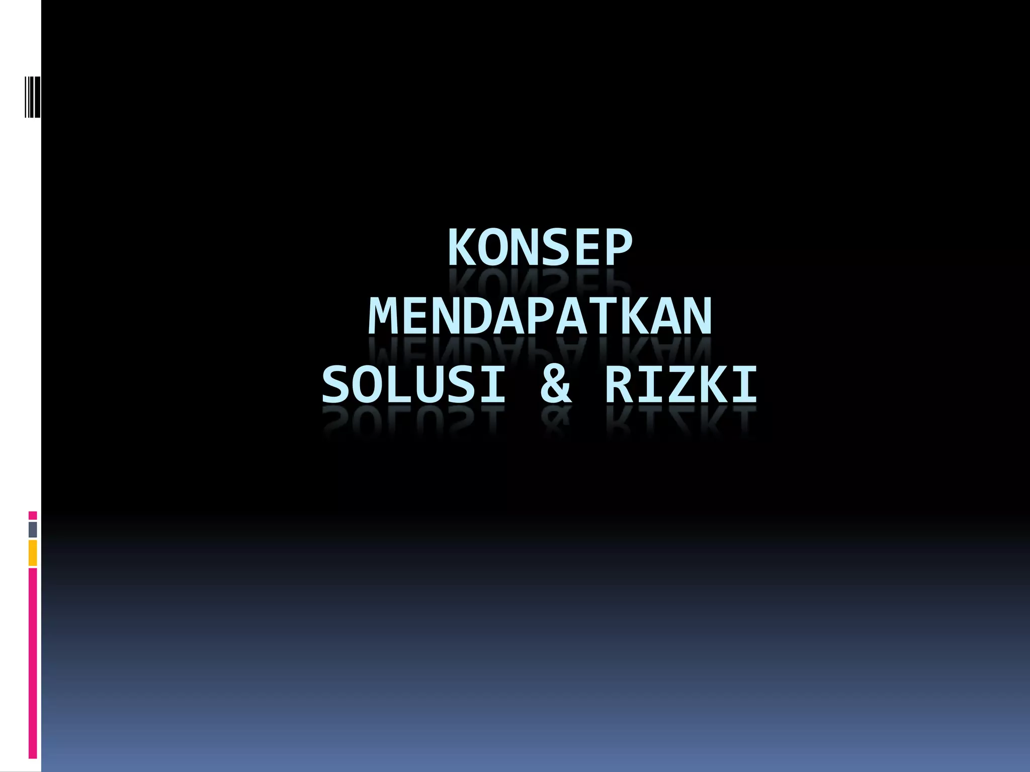 Konsep solusi & rezeki | PPT