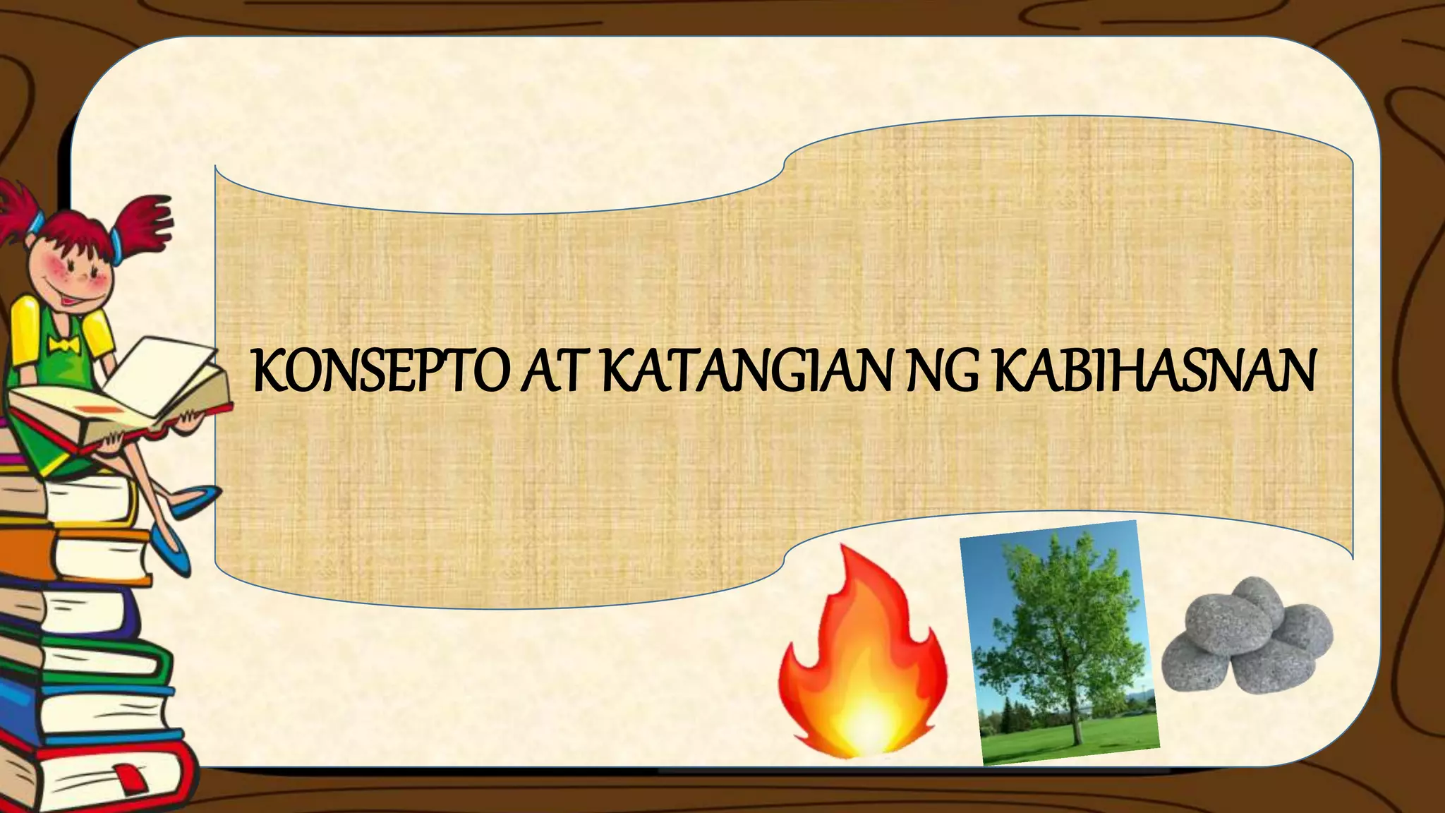 KONSEPTO AT KATANGIAN NG KABIHASNAN.pptx