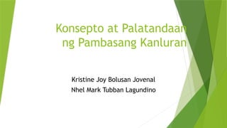 Konsepto at Patadaan ng Pambasang Kanluran (jovenal and lagundino).pptx