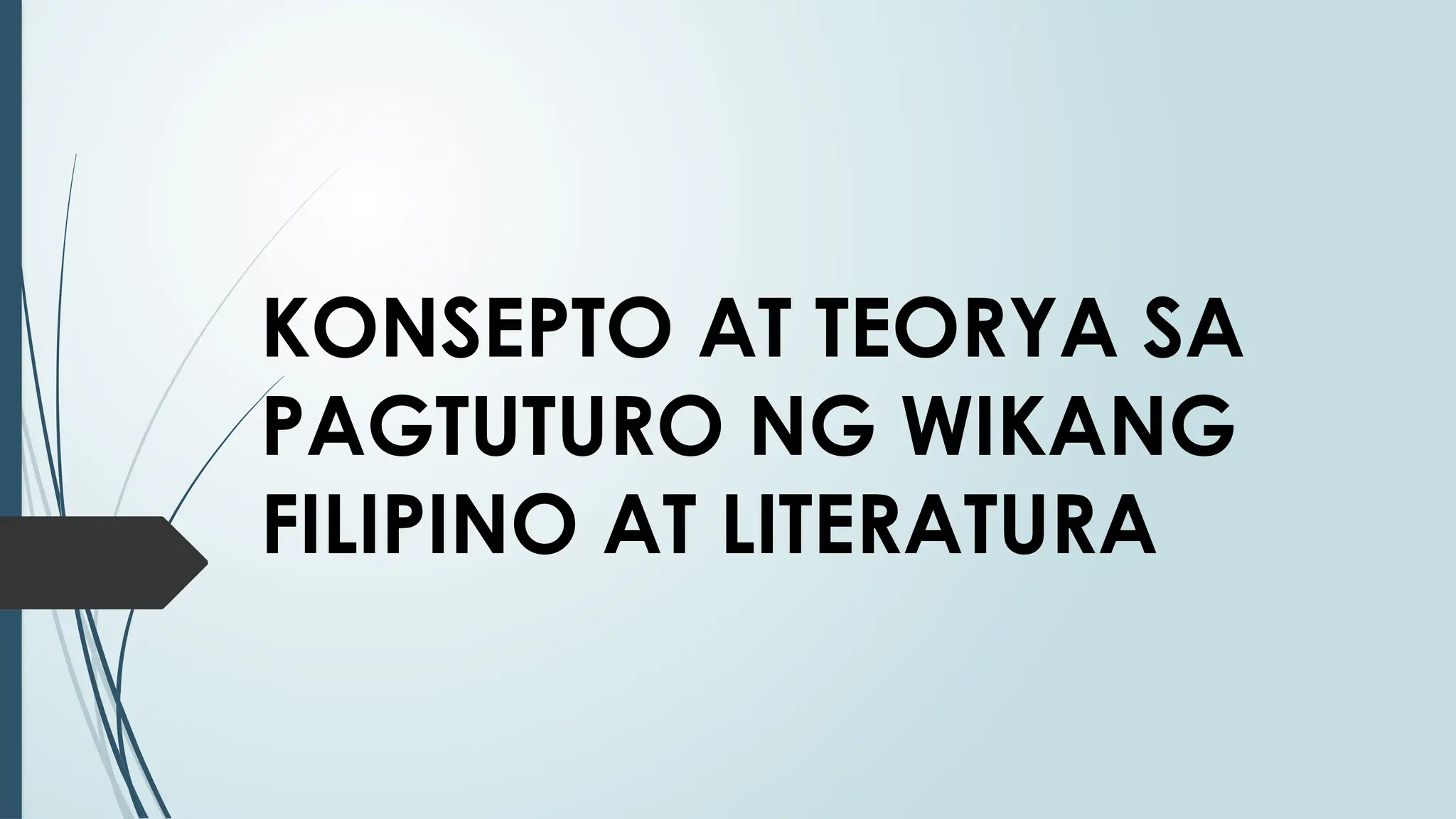 KONSEPTO AT TEORYA SA PAGTUTURO NG WIKANG FILIPINO.pptx