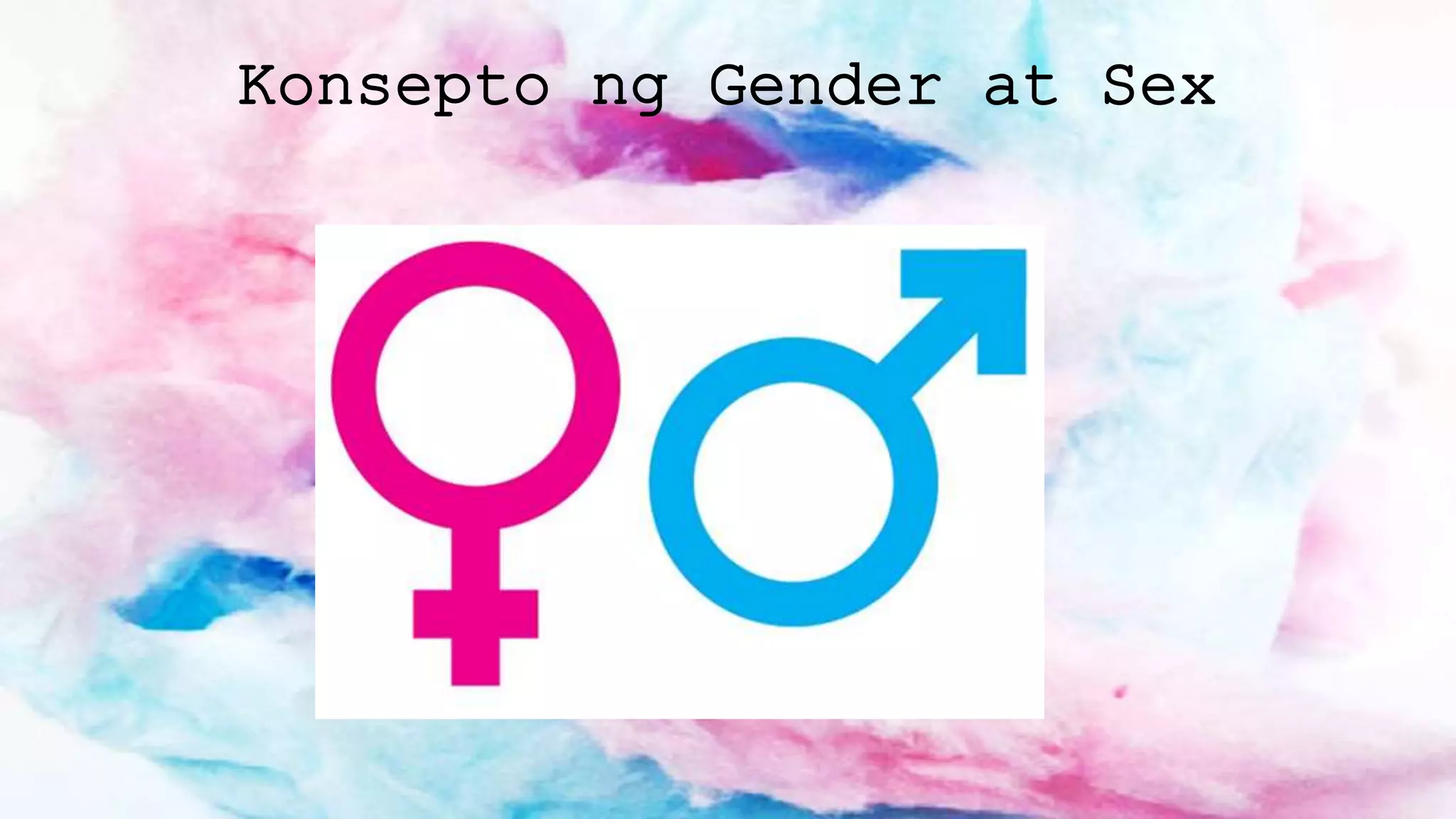 Konsepto ng gender at sex | PPTX