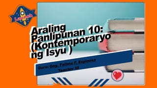 Konsepto ng kontemporaryong isyu | PPTX