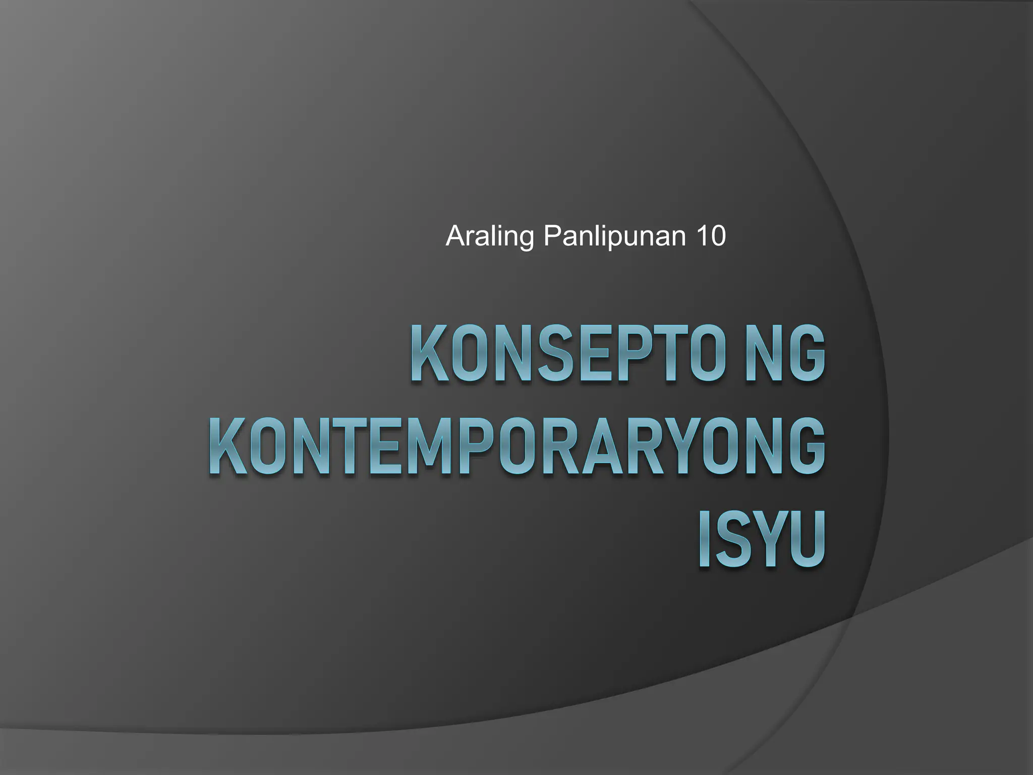 Konsepto ng kontemporaryong isyu sa Arpan | PPTX