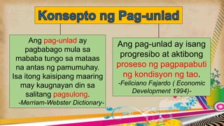 KONSEPTO NG PAG-UNLAD | PPTX
