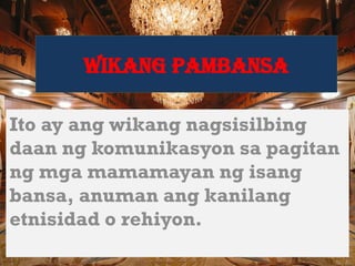 Konseptong Pangwika [Wikang Pambansa, Wikang Opisyal.pptx