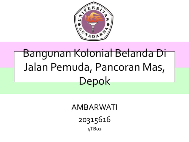 Konservasi Arsitektur (Bangunan Kolonial Belanda di Jalan Pemuda, Depok ...