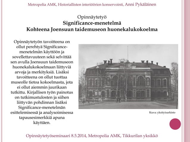 Metropolia - Konservoinnin tutkinto-ohjelman opinnäyteseminaarit 8.-9.5 ...