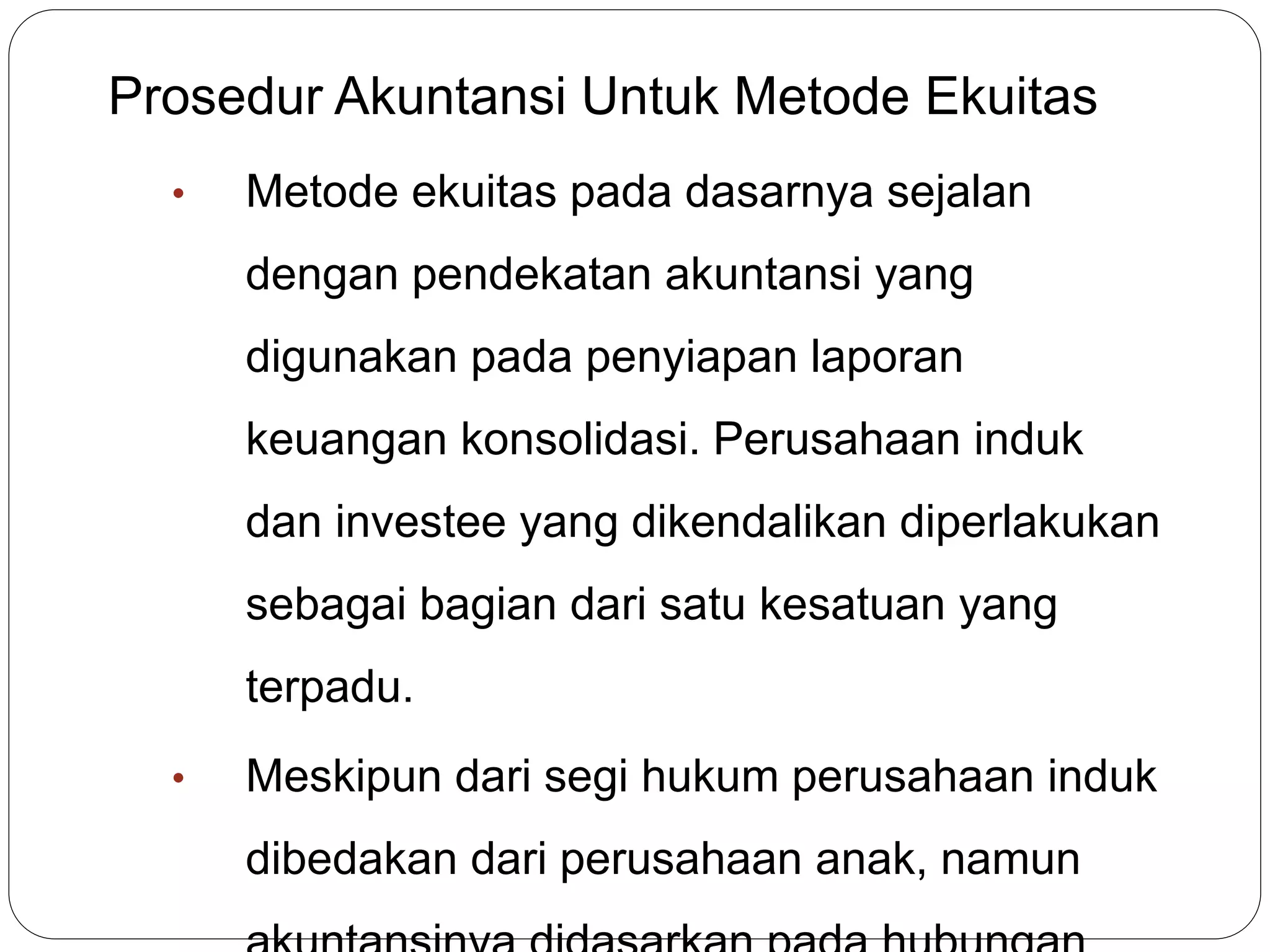 AKL 2 Konsolidasi dengan metode ekuitas | PPTX
