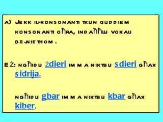 Konsonanti li jixxiebħu | PPT