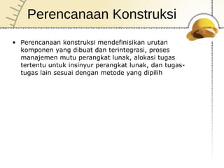 Konstruksi perangkat lunak | PPT