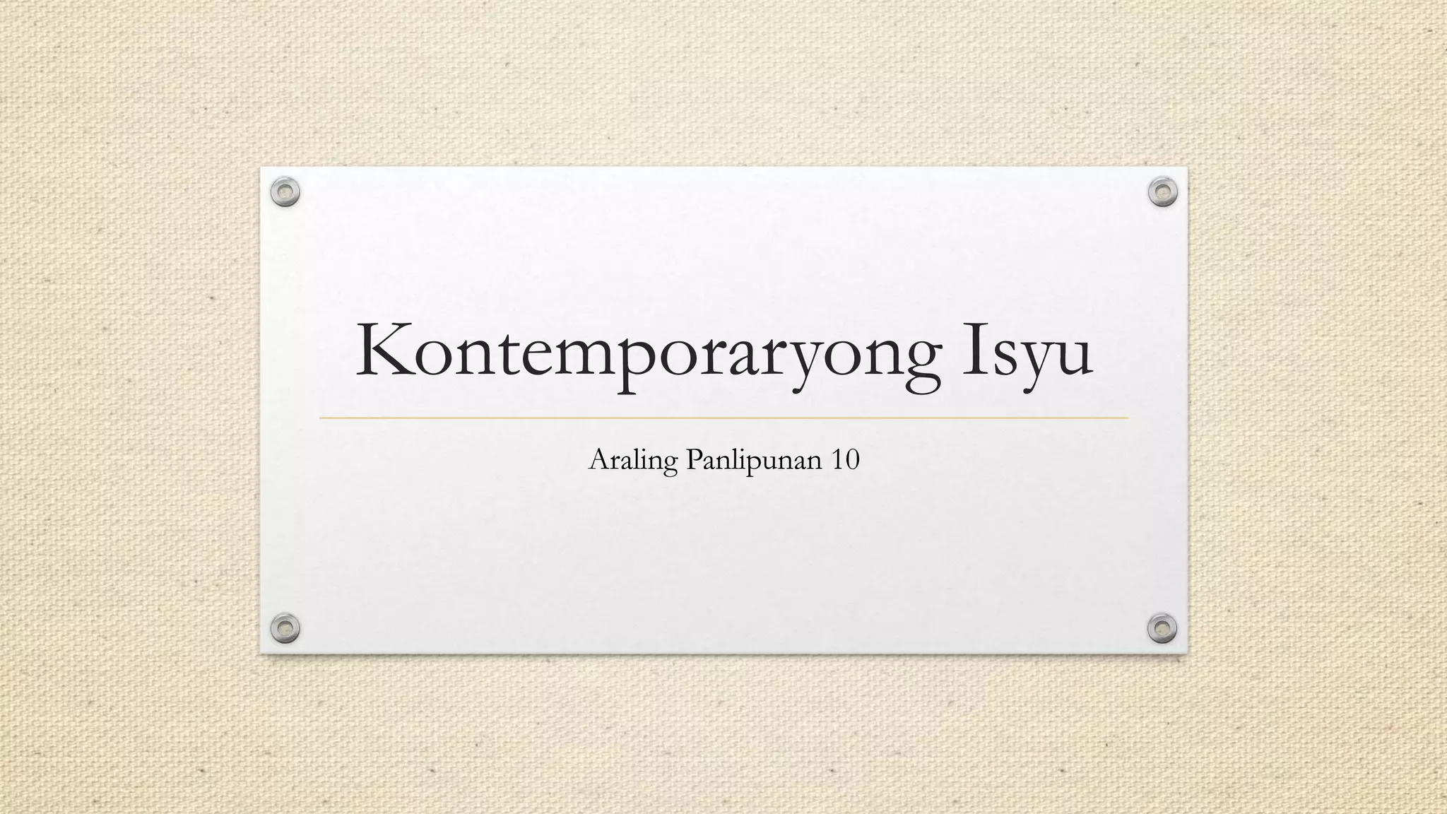 Kontemporaryong Isyu | PPTX