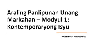 Kontemporaryong Isyu Lesson 1- Araling Panlipunan 10 | PPT