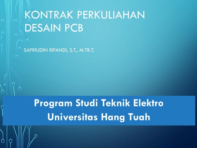 Kontrak Perkuliahan desain PCB safri.pptx