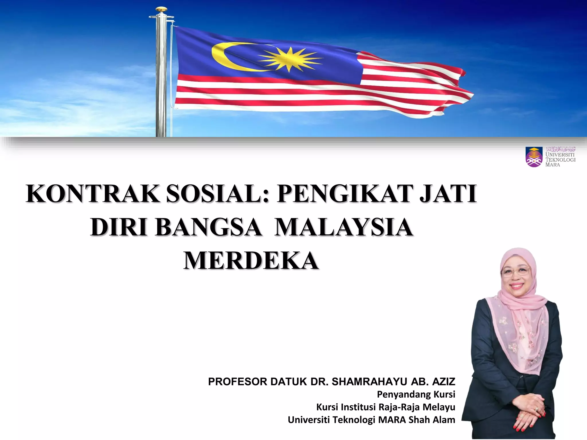 Kontrak Sosial Pengikat Jati Diri Bangsa Malaysia Merdeka - Shamrahayu ...