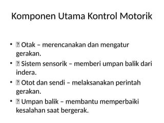Kontrol_dan_Pembelajaran_Motorik untuk anak anak dan dewasa.pptx