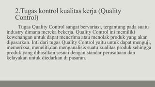Kontrol Kualitas Kerja Quality Control PBSM.pptx