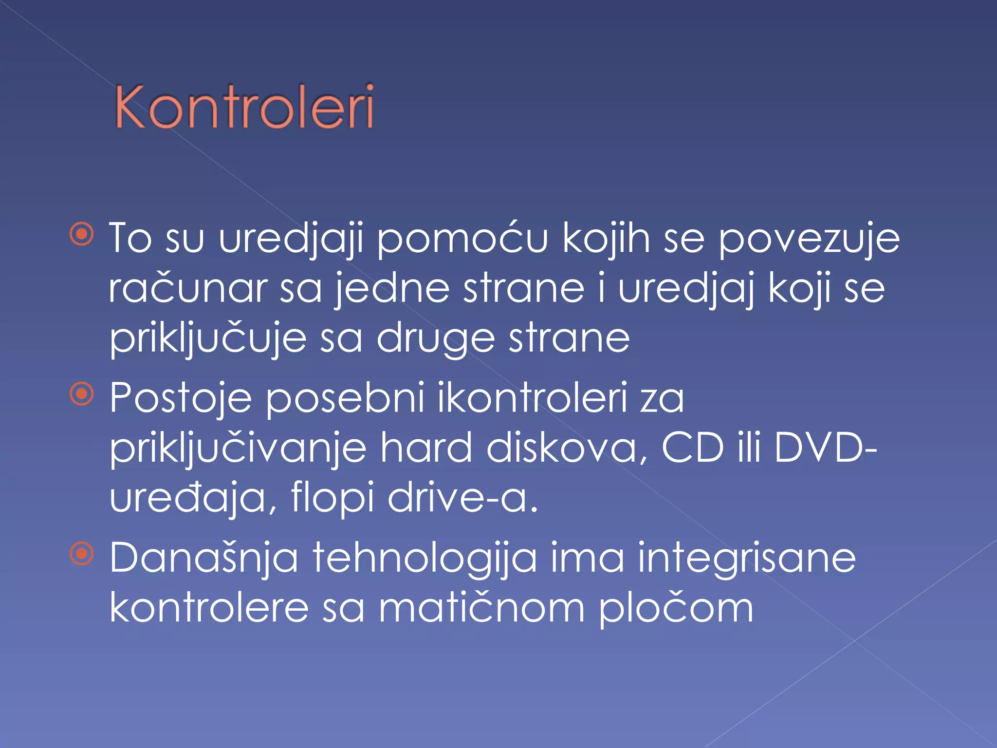 Kontrolori, portovi, spoljna memorija | PPT