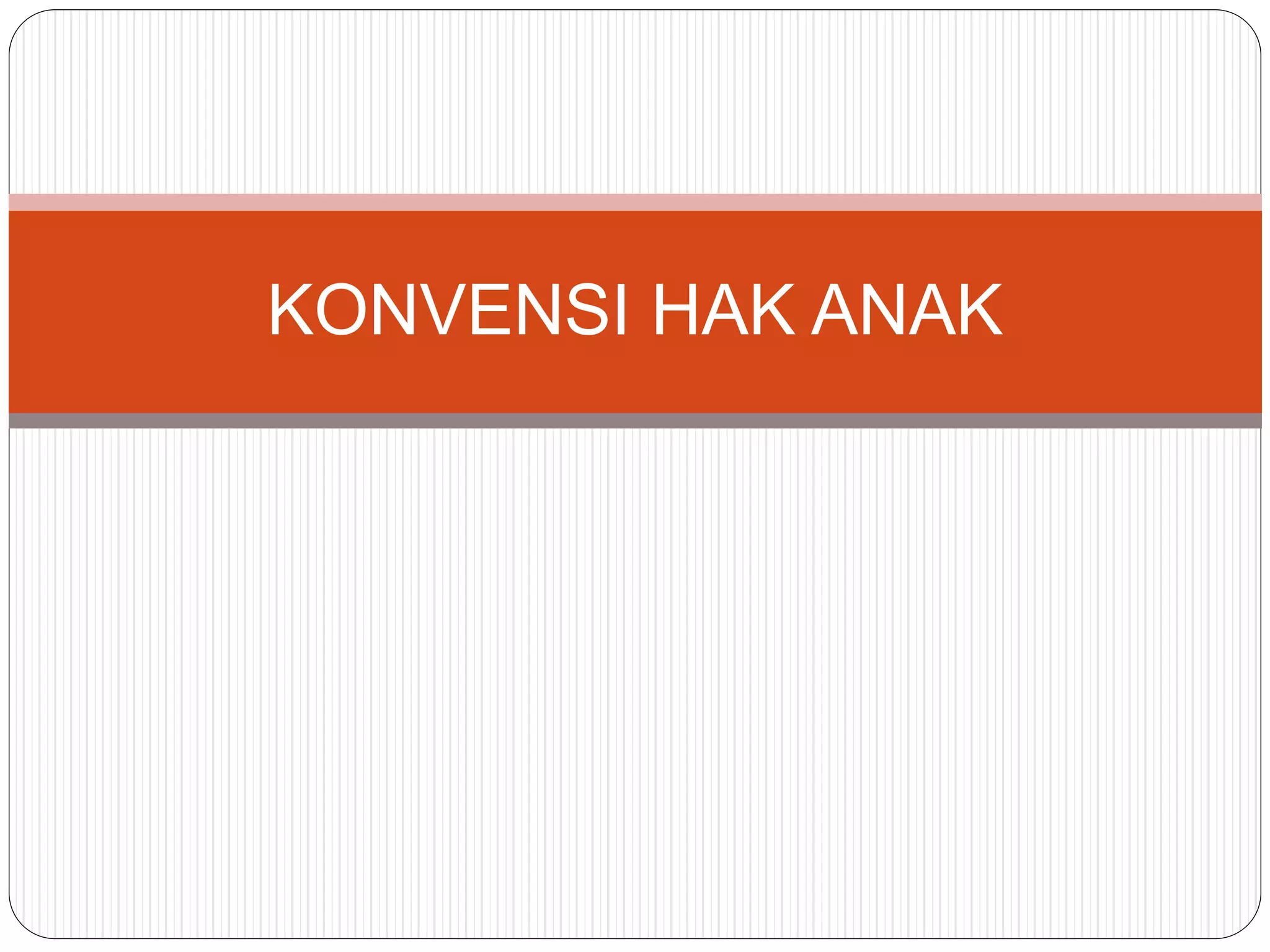 Konvensi Hak Anak | PPT