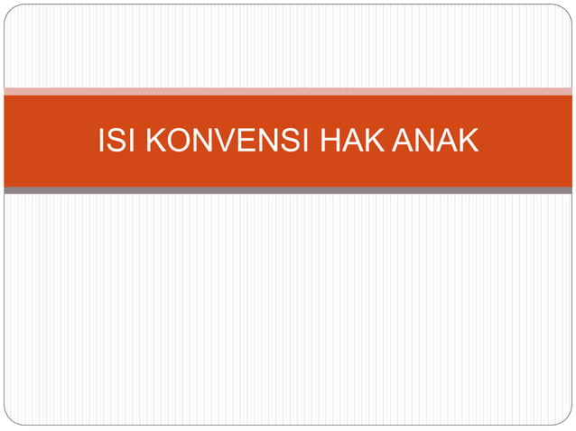 Konvensi Hak Anak | PPTX