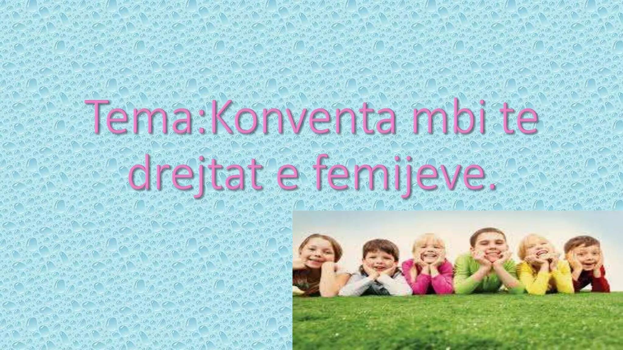 Konventa mbi te Drejtat e Femijeve | PPTX