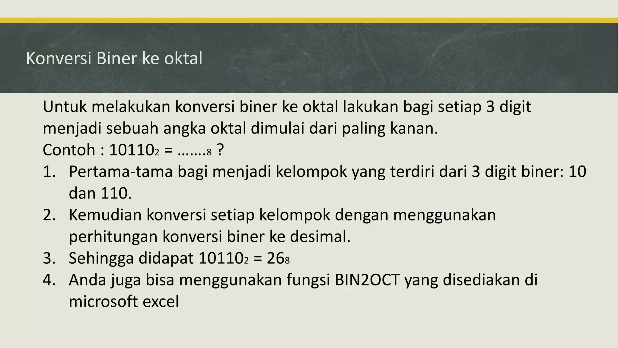 Konversi bilangan Desimal, Biner, Oktal, Hexadesimal | PPTX