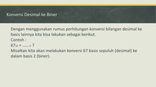 Konversi bilangan Desimal, Biner, Oktal, Hexadesimal | PPTX