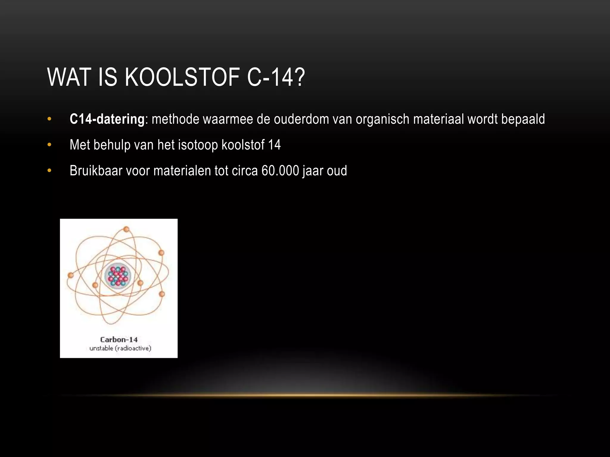 Koolstof 14 methode | PPTX | Chemistry | Science