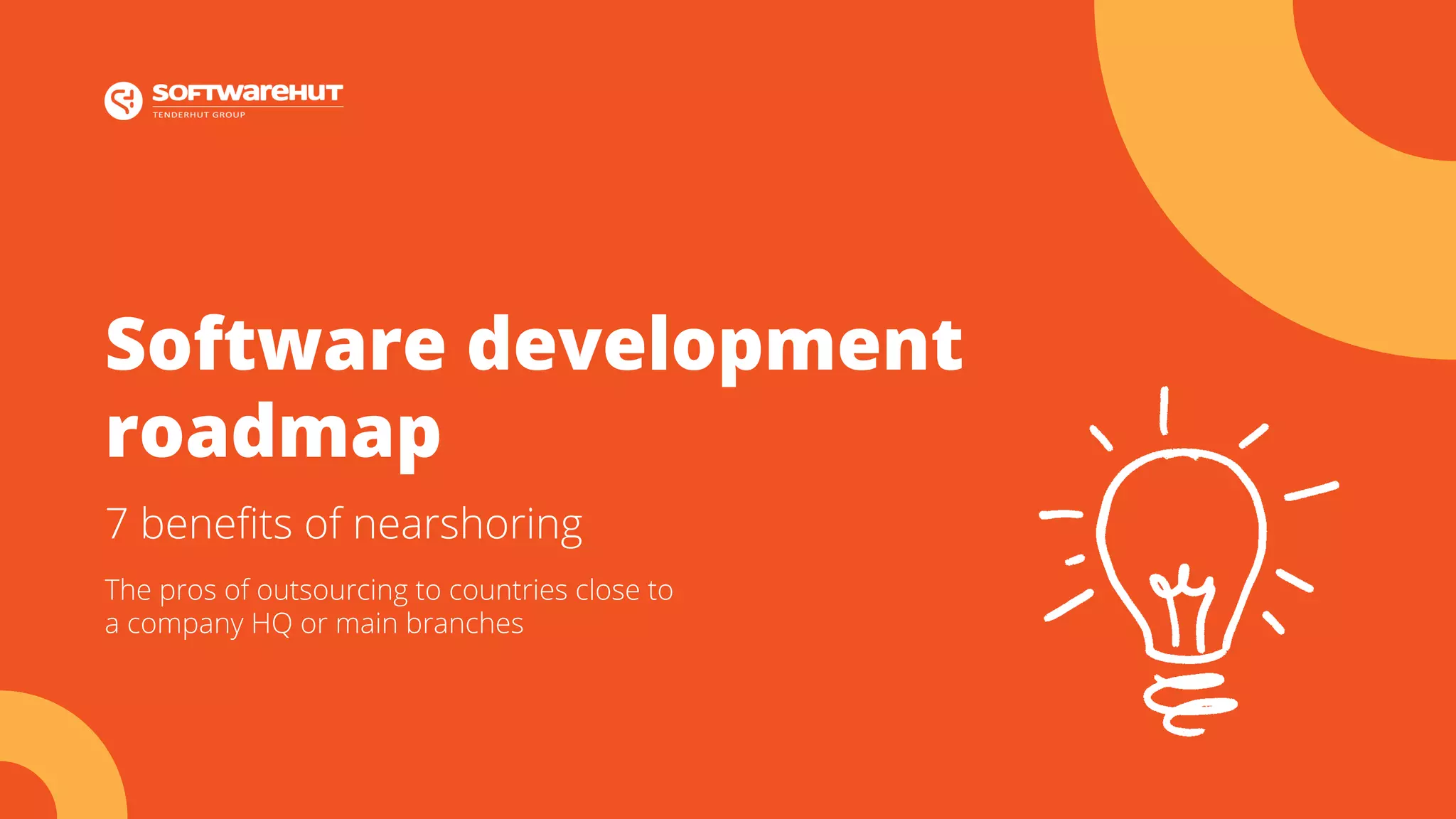 SoftwareHut | Software development roadmap | 7 benefits of nearshoring | PPT
