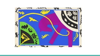 Henri Matisse - prosjekt klipp og lim | PPT