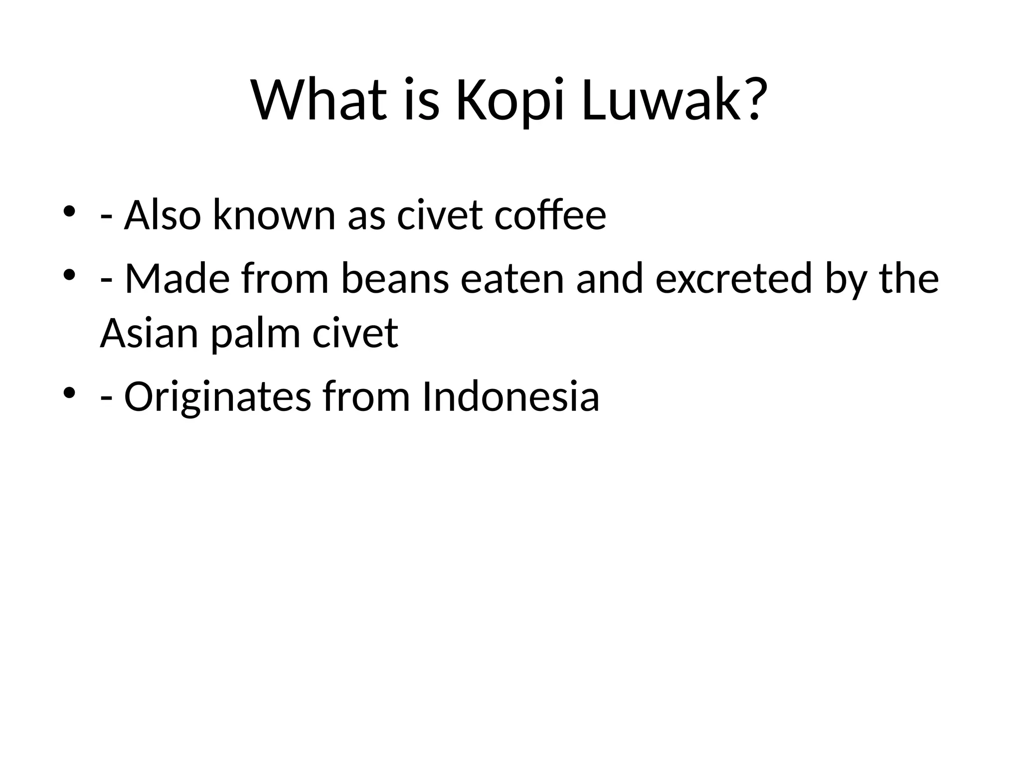 Kopi_Luwak_Presentation.pptxhhhjjjijjjjj | PPT