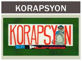 Korapsyon - Isyung Panlipunan | PPTX