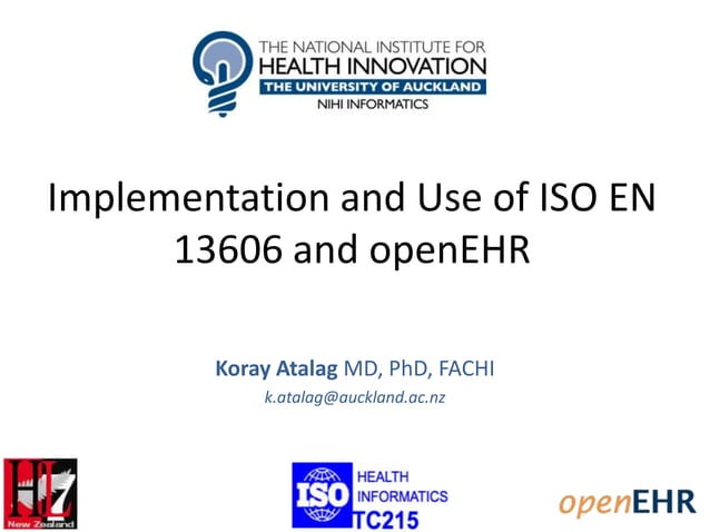 Implementation and Use of ISO EN 13606 and openEHR | PPTX