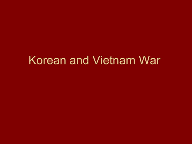 Korean and Vietnam War | PPT